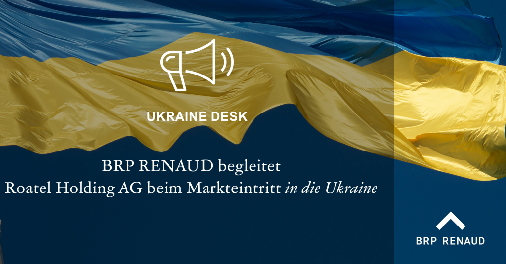 BRP RENAUD supports Roatel Holding AG in its market entry into Ukraine - BRP RENAUD